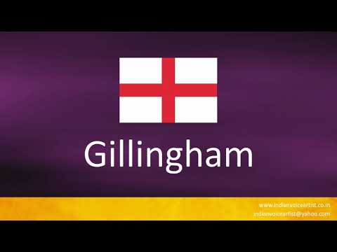 How to pronounce "Gillingham". (Town in England)