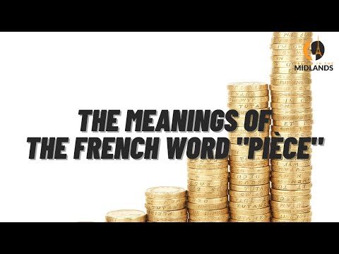 The meanings of the French word "Pièce" - use them correctly