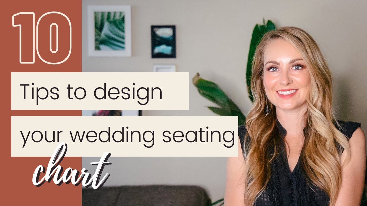 10 Tips to Design Your Wedding Seating Chart