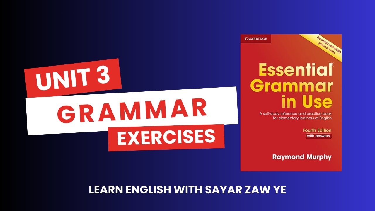 Essential Grammar in Use - Unit 3 - Exercises