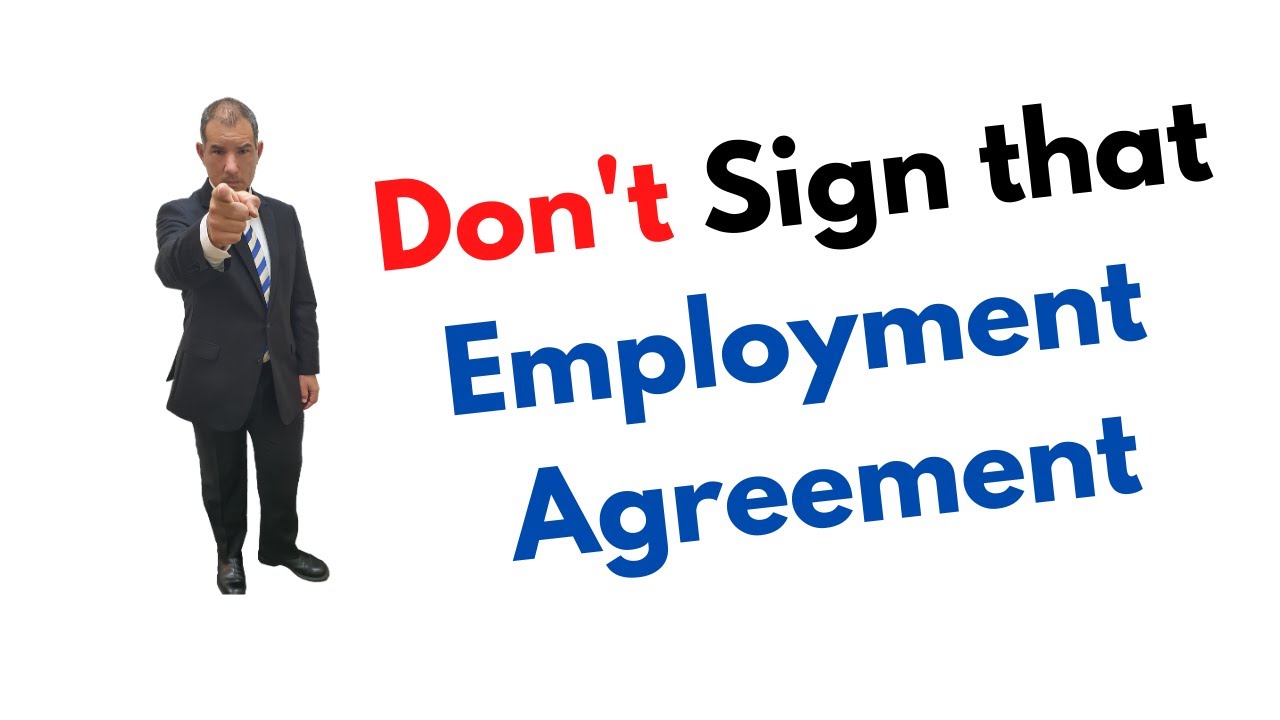 Don't sign that Employment Agreement!