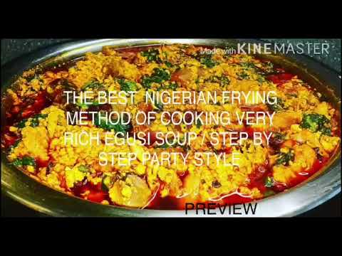 #TheBest9jaEgusiRecipeEver. THE BEST NIGERIAN FRYING METHOD OF COOKING VERY RICH EGUSI SOUP.