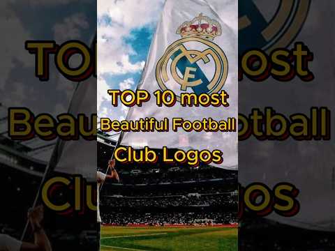 Top 10 Most Beautiful Football Club Logos in the World |#shorts #shortsfeed #viral