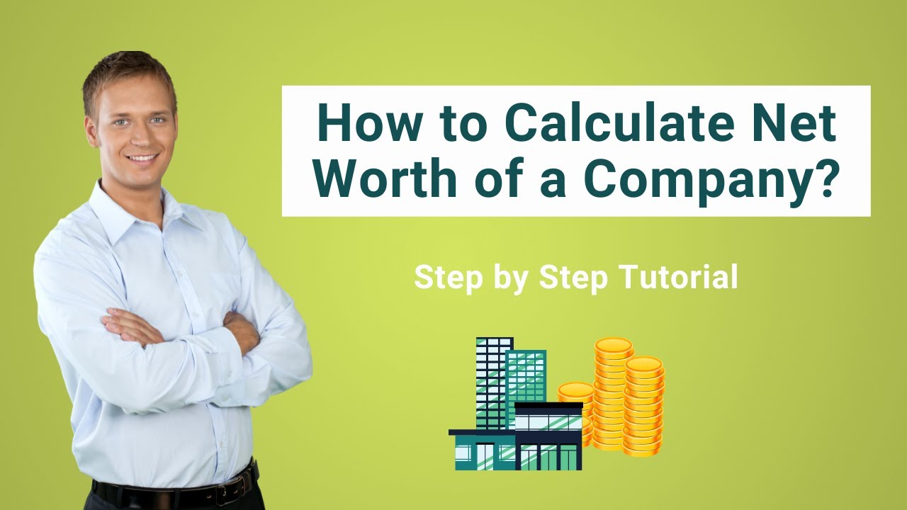 How to Calculate Net Worth of a Company? | Definition | Top Example
