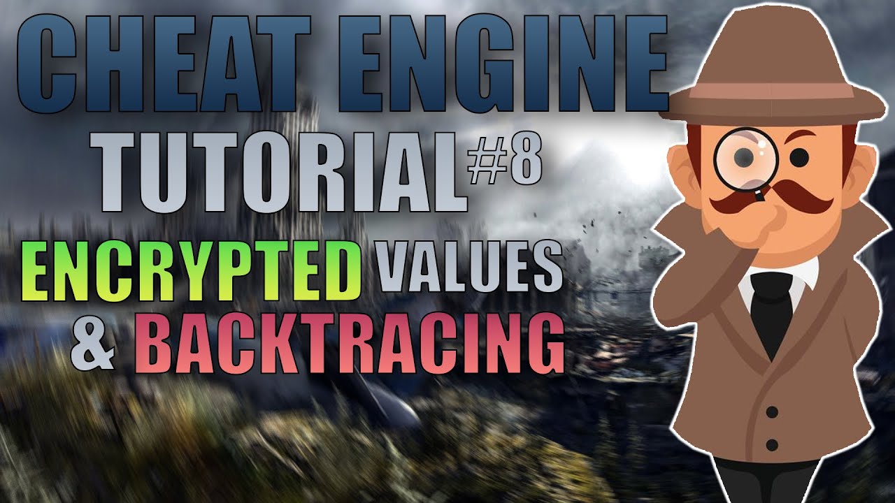CHEAT ENGINE TUTORIAL #8 (ENCRYPTED VALUES & BACKTRACING)