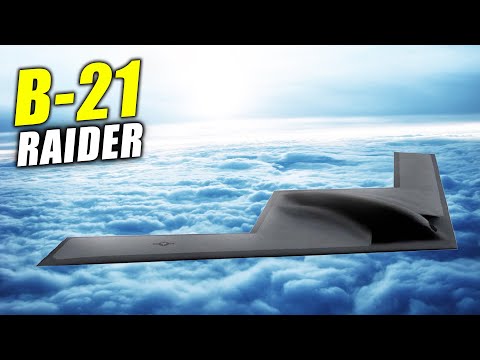 The B-21 Raider, Specialty, Fast And Deadly, Explanation. - Air Force Bomber!