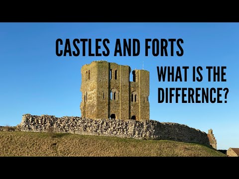 Castles and Forts: What is the difference?