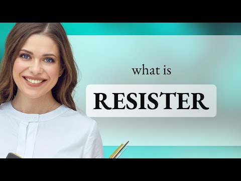 Resister • what is RESISTER definition
