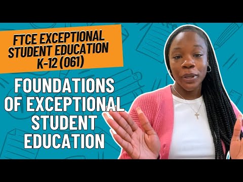 Practice Questions for Knowledge of Foundations of Exceptional Student Education | FTCE K-12 (061)