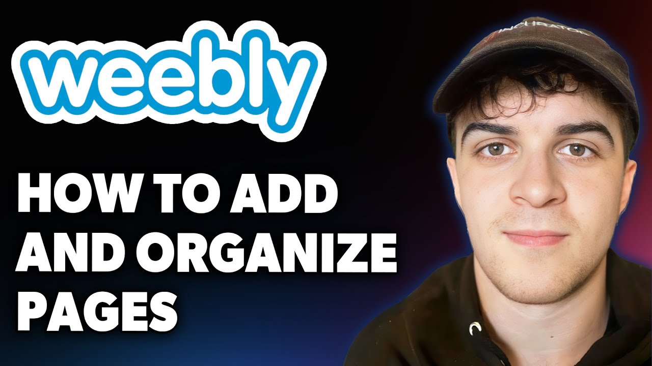How to Add and Organize Pages in Weebly [2025 Full Guide]