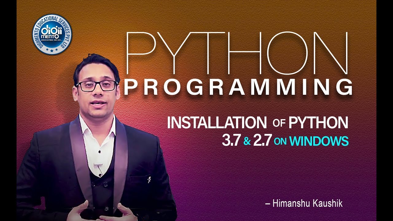 Python Programming 03 How to Install Python 3.7 and 2.7 on Windows