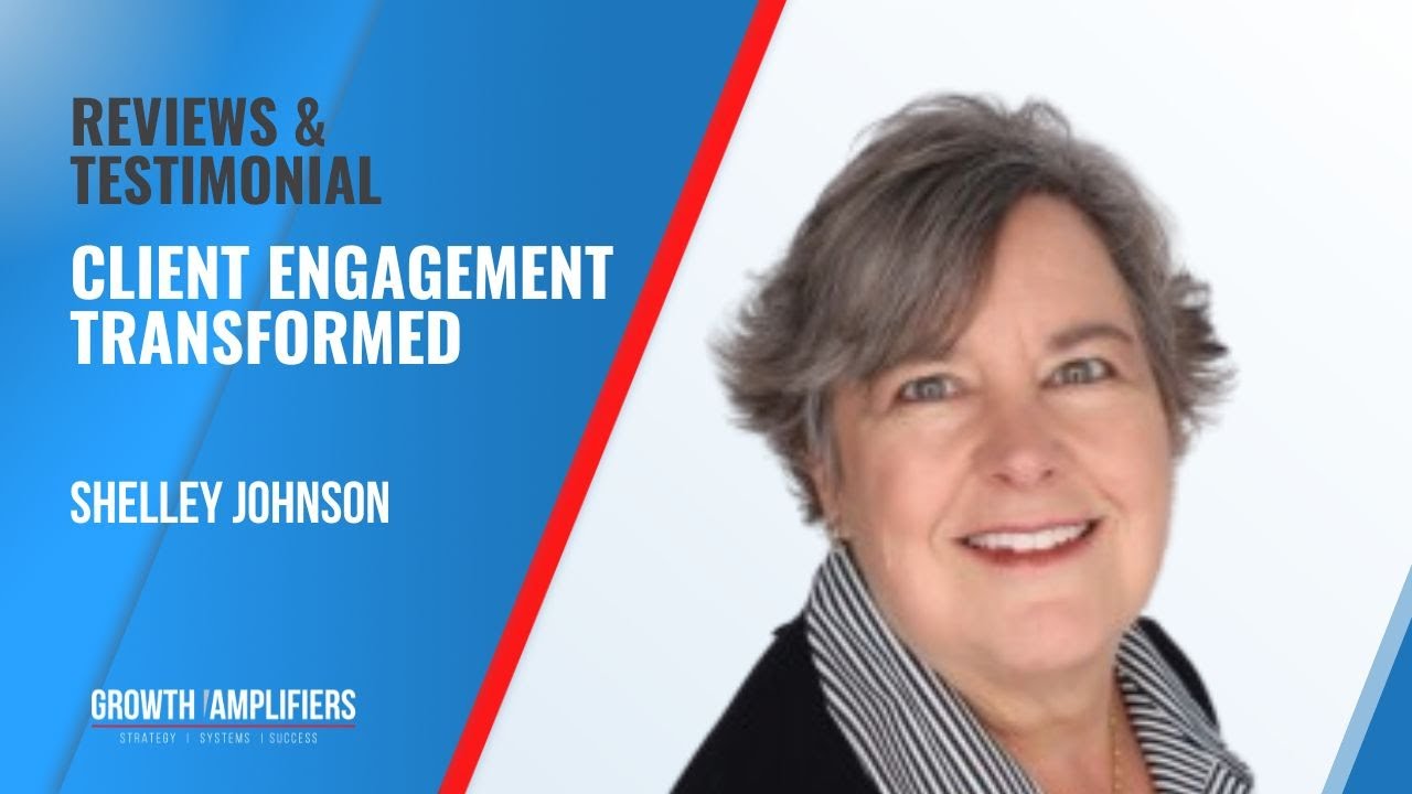 Our Client Engagement Strategy Transformed: Shelley Johnson