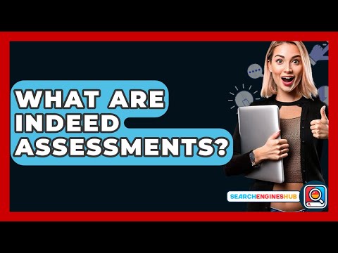 What Are Indeed Assessments? - SearchEnginesHub.com