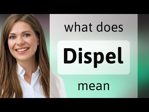 Dispel — definition of DISPEL