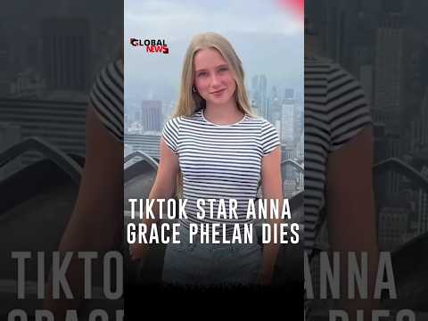 TikTok star Anna Grace Phelan dies at 19 after brain cancer battle | GlobalNews24/7