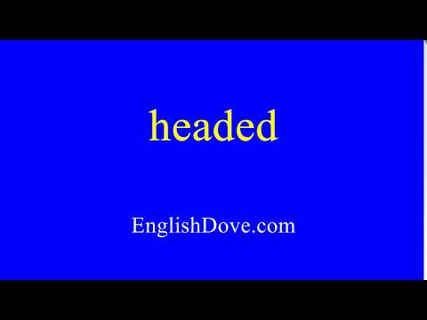 How to pronounce headed in American English.