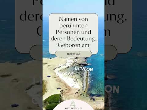 Besondere Vorname von berühmten Menschen geboren am 18.Februar