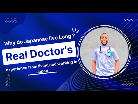 Why Does Japan Have the Longest Life Expectancy ? Experience of a Foreign Doctor Working in Japan.