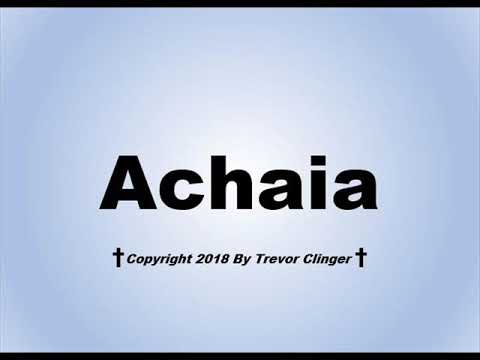 How To Pronounce Achaia