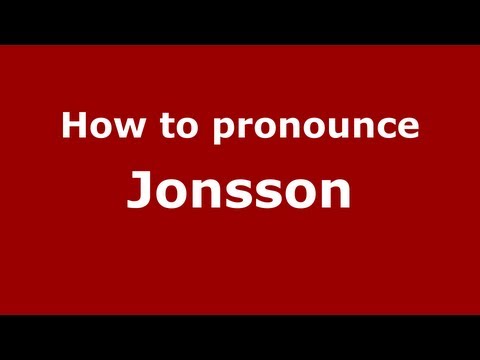How to Pronounce Jonsson - PronounceNames.com