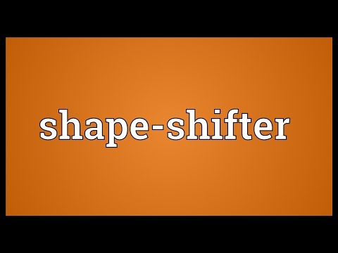 Shape-shifter Meaning