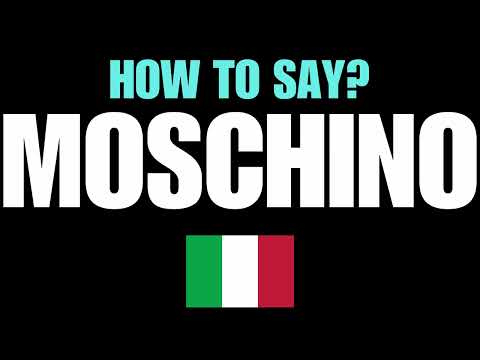 HOW TO PRONOUNCE MOSCHINO CORRECTLY? NATIVE ITALIAN PRONUNCIATION