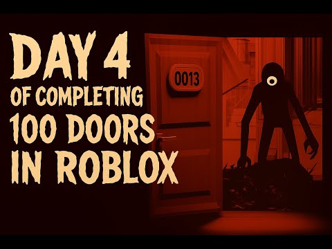 I Tried 30 Days Challenge Of Opening 100 Doors In Roblox || DAY 4 OF 30 || Naitik_X_Editz .