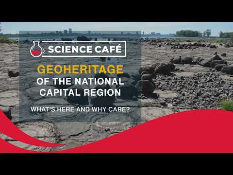 Science Café | Geoheritage of the National Capital Region; what’s here and why care?