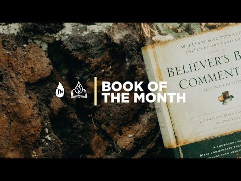 MHS Book of the Month | Believer's Bible Commentary