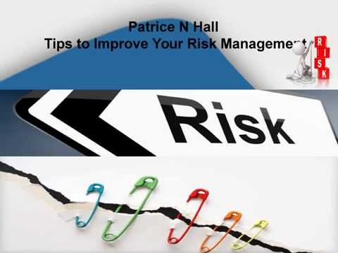 Patrice N Hall - Tips to Improve Your Risk Management