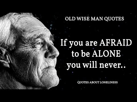 Wise Quotes About Loneliness To Remember For Your Life | Quotes, Aphorisms and Wise Words