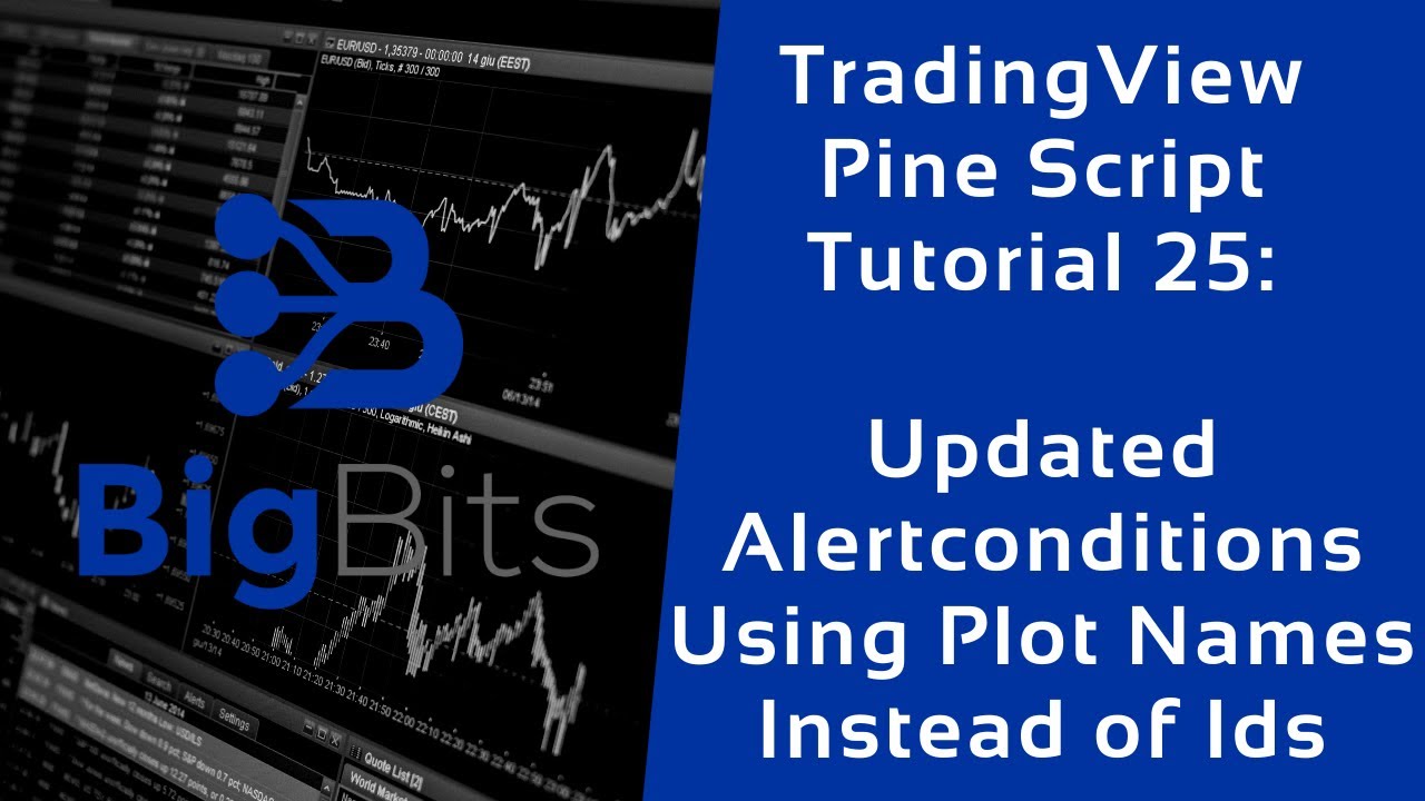 TradingView Pine Script Tutorial 25 - Updated Alertconditions Using Plot Names Instead of Ids