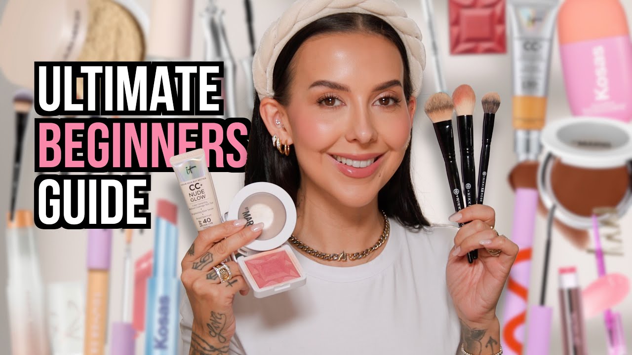 ULTIMATE Beginners Guide to Makeup: Step by Step, Product by Product