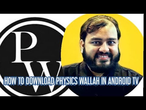 how to download physics wallah in Android tv #pw