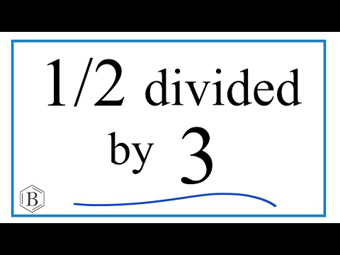 1/2 divided by 3 (One-Half Divided by Three)