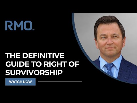 The Definitive Guide to Right of Survivorship | RMO Lawyers
