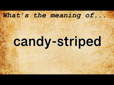 Candy-Striped Meaning | Definition of Candy-Striped