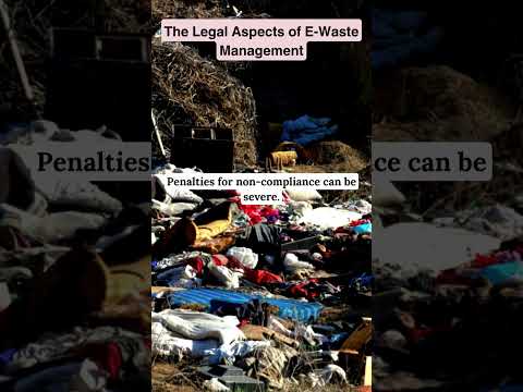 The Legal Aspects of E-Waste Management