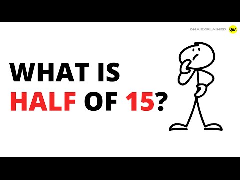 What is half of 15 ? - QnA Explained
