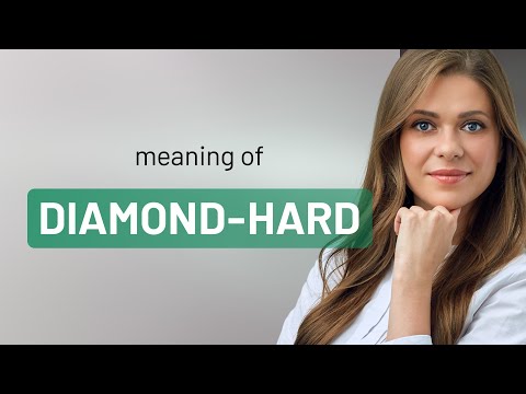 Understanding "Diamond-Hard" in English
