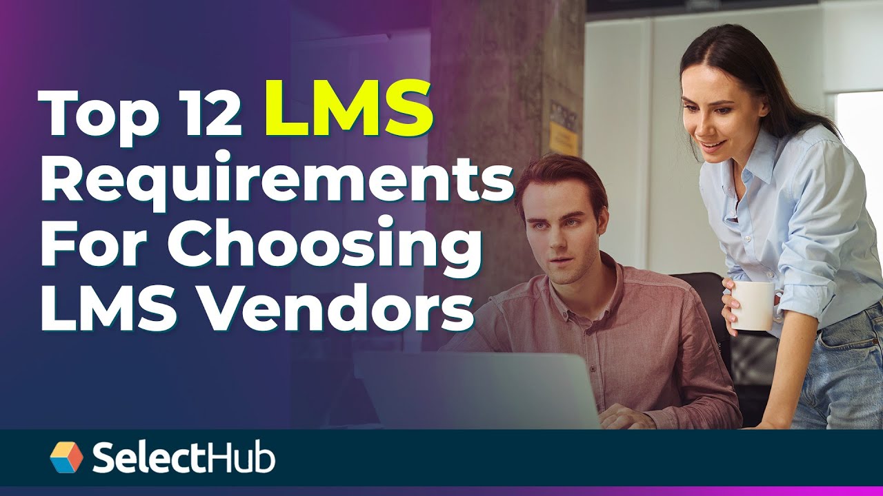 Top 12 LMS Requirements (2026) + FREE LMS Requirements Template | How to Choose the Right LMS