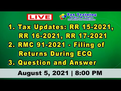 Tax Updates: RR 15-2021, RR 16-2021, RR 17-2021, and RMC 91-2021 - Filing of Returns During ECQ