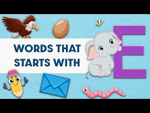 Words That Starts With Letter E || Fun Video for Kids || Educational Videos