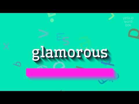 GLAMOROUS - HOW TO SAY GLAMOROUS? #glamorous
