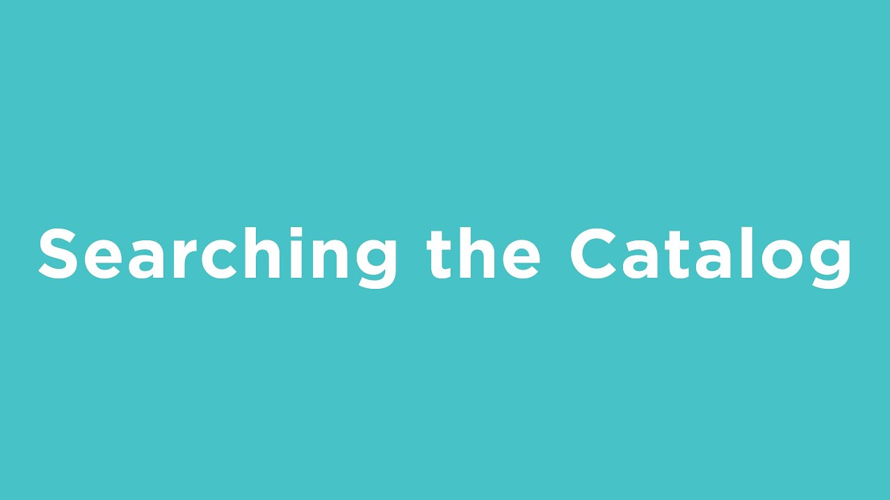 Searching the Catalog - Tutorial
