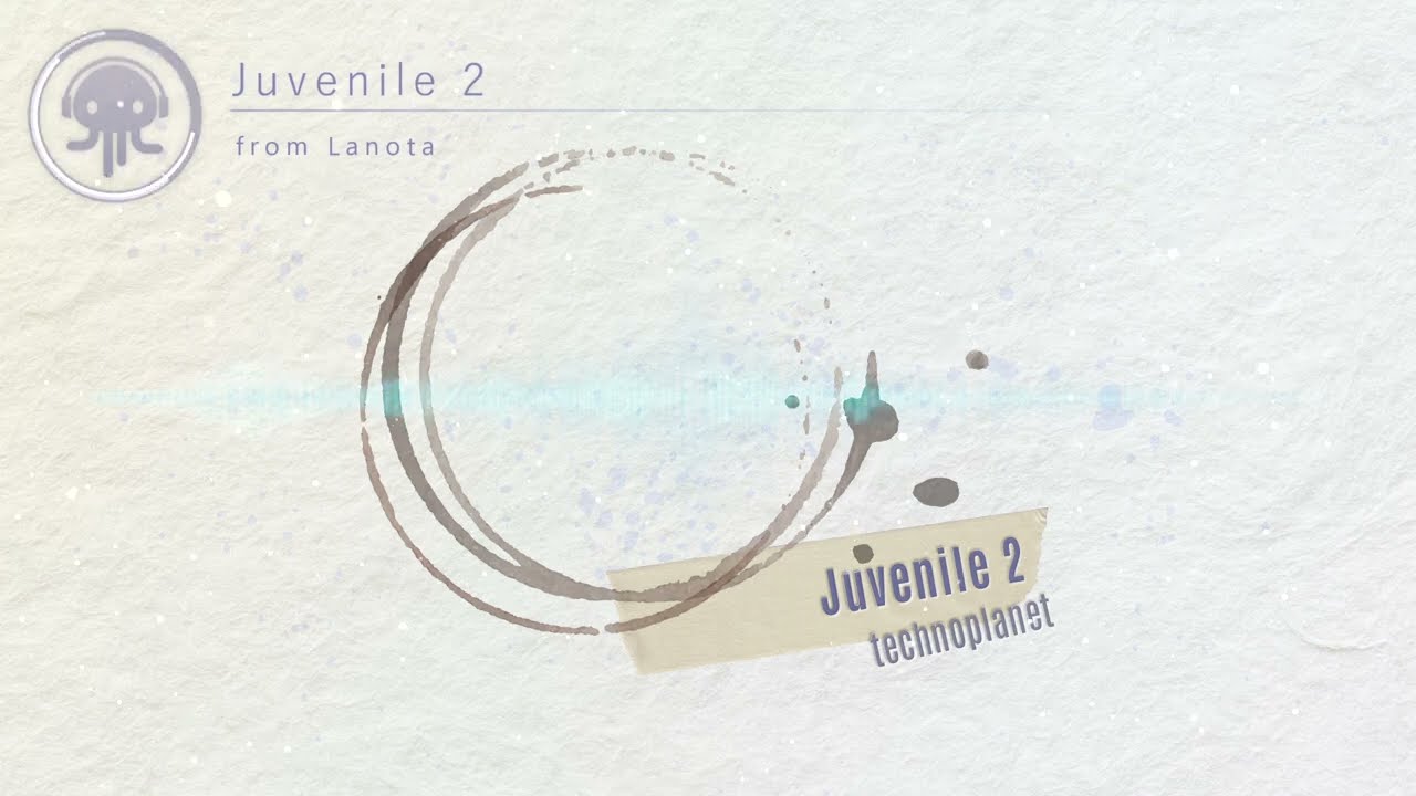 [Official] technoplanet - Juvenile 2【from Lanota】