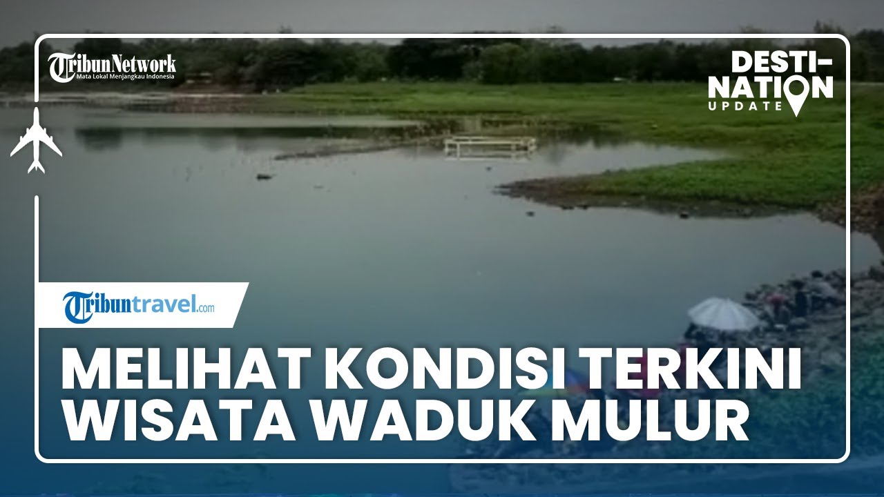 DESTINATION UPDATE: Waduk Mulur, Tempat Wisata Populer di Sukoharjo ...
