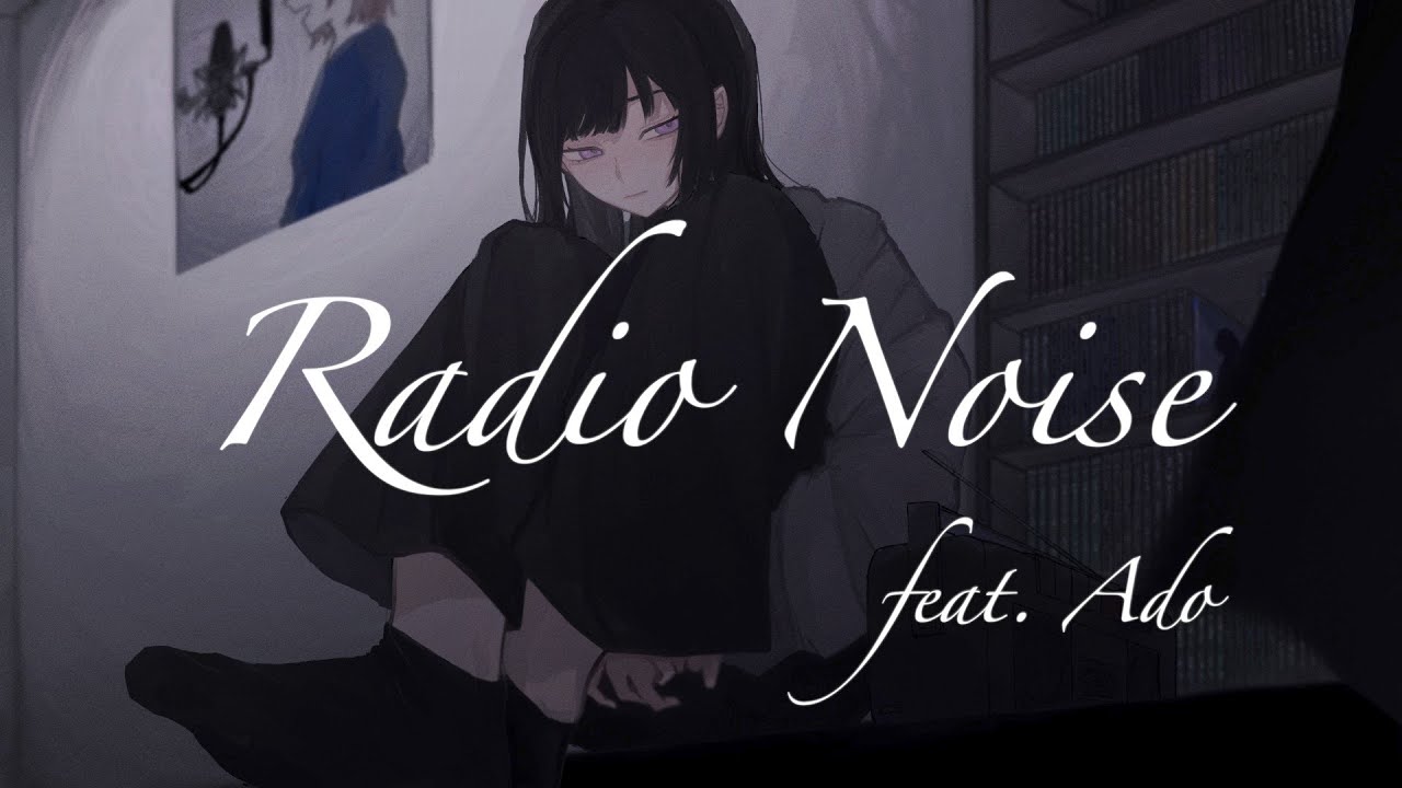 Radio Noise feat. Ado