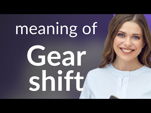 Unlocking the Meaning of "Gear Shift" in English