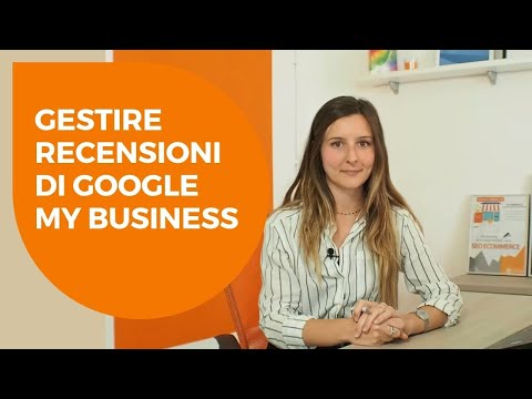 Recensioni Google: come gestire, moderare ed eliminare le recensioni su Google My Business